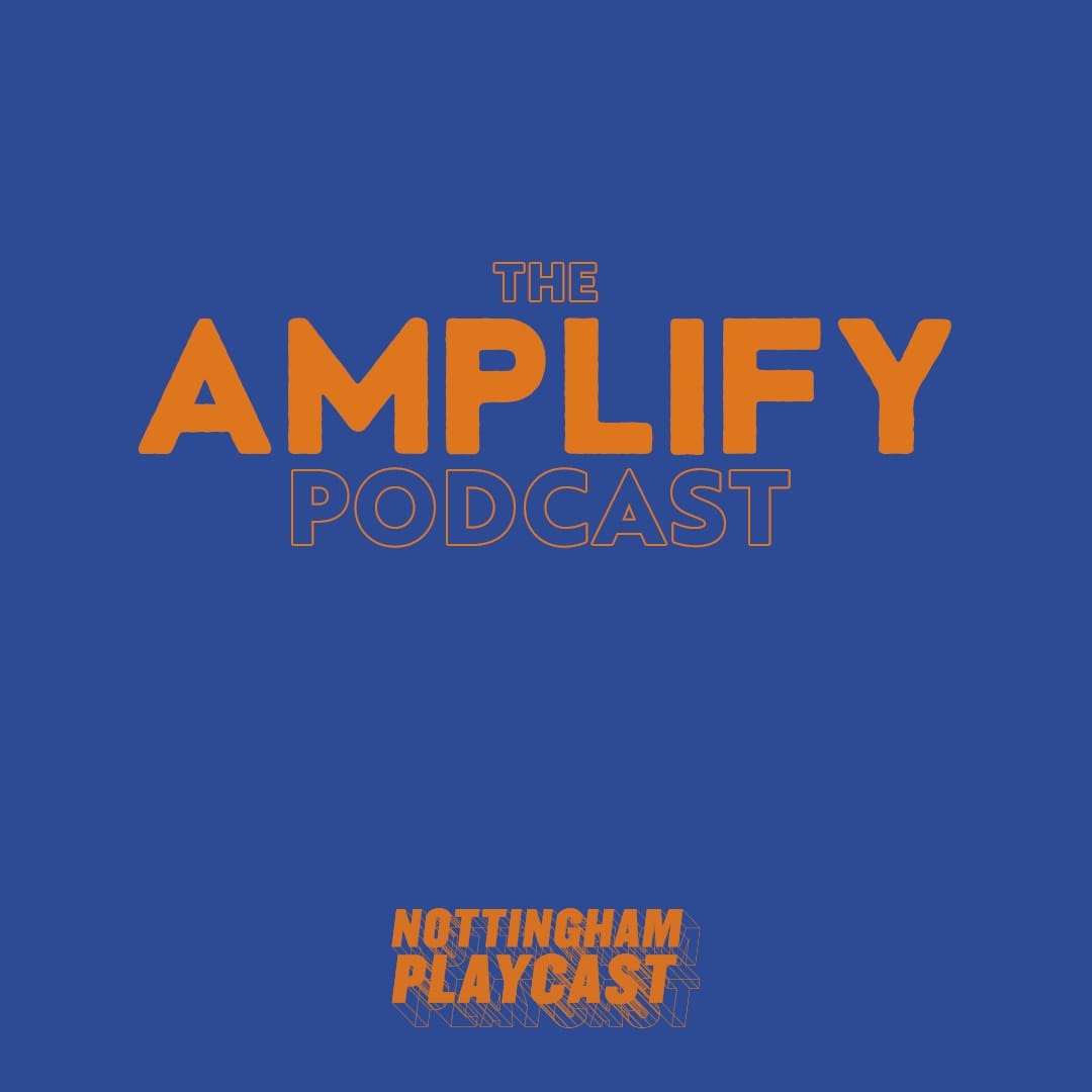 Amplify: Artist Development - Nottingham Playhouse
