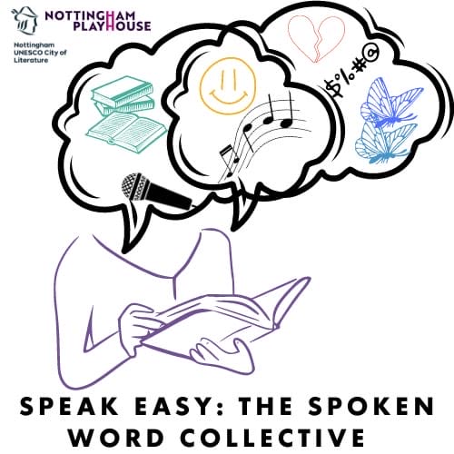 Speak Easy: The Spoken Word Collective 2024/25 - Nottingham Playhouse